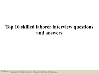 Top 10 skilled laborer interview questions and answers | PPT