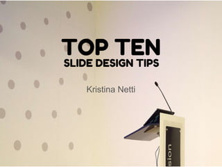 Top 10 slide tips | PPT