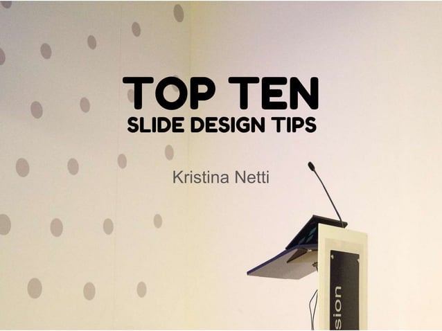 Top 10 slide tips | PPT