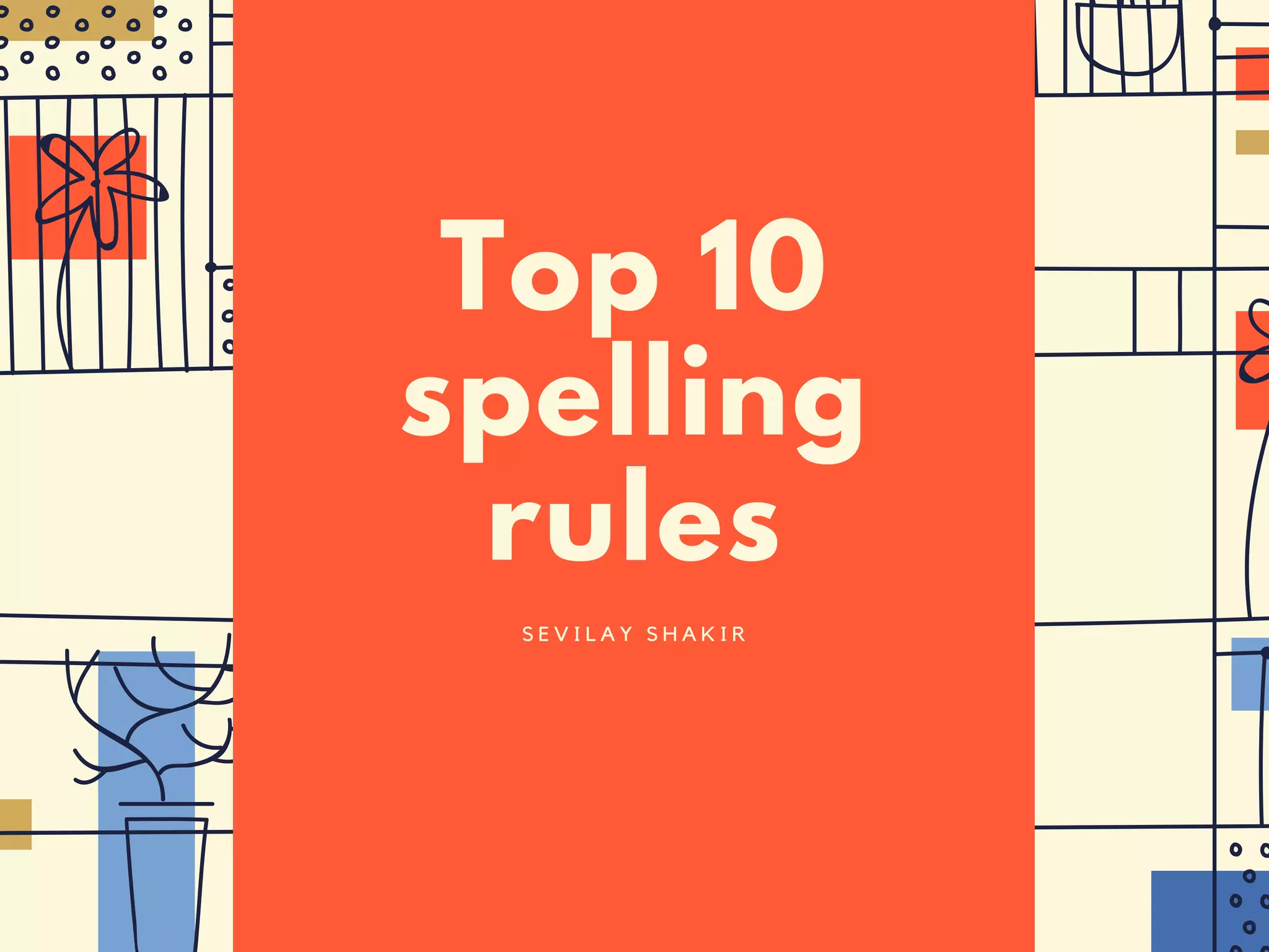 Top 10 spelling rules | PPT | Free Download