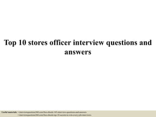Top 10 stores officer interview questions and answers | PPTX