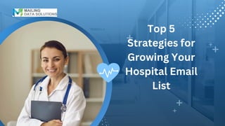 Top 10 Strategies for Growing Your Hospital Email List.pdf