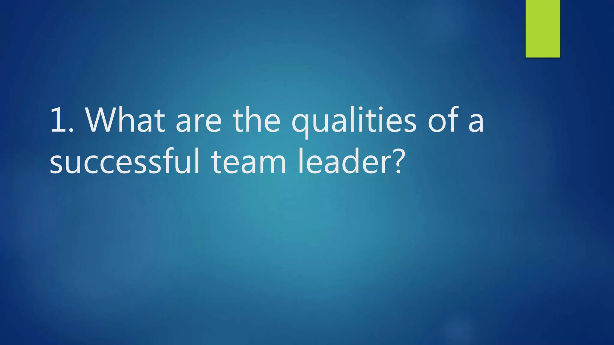 Top 10 Team Leader Interview Questions And Answers | PPTX