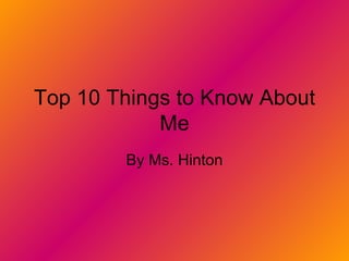 Top 10 things to know about me example1 | PPT