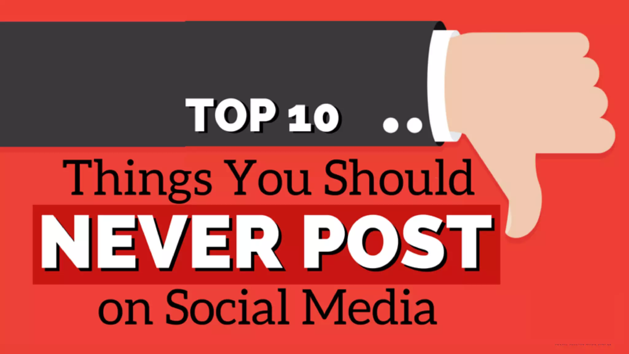 Top 10 Things You Should Never Share On Social Media | PPT