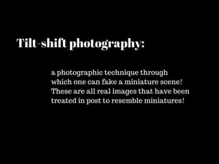 Top 10 Tilt-Shift Photos | PPTX