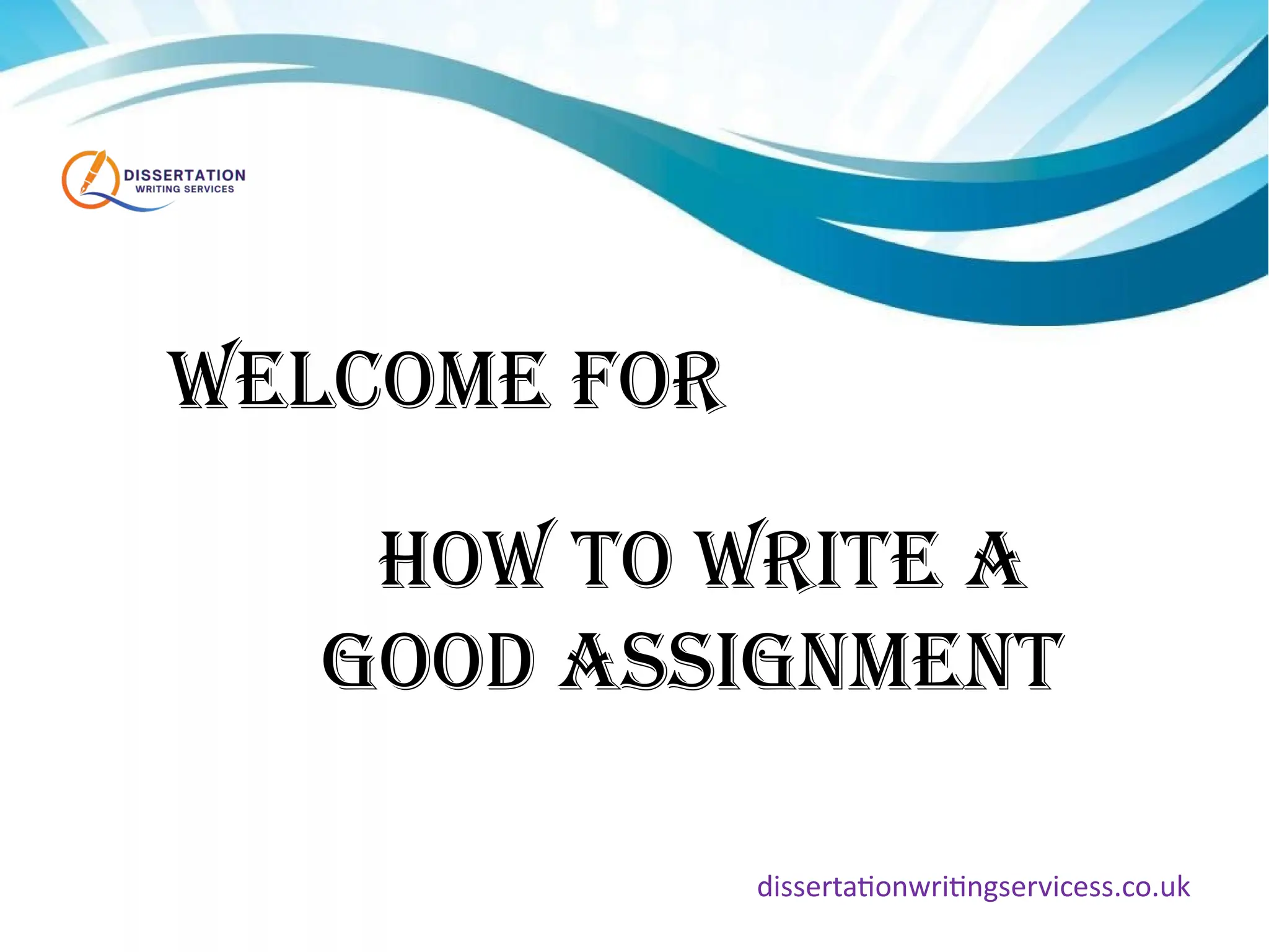 Top 10 Tips For How to Write a Good Assignment.pptx