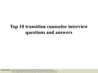Top 10 transition counselor interview questions and answers | PPT