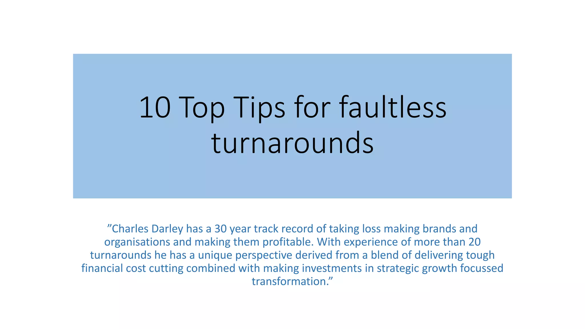 Top 10 turnaround tips charles darley 9.3.18