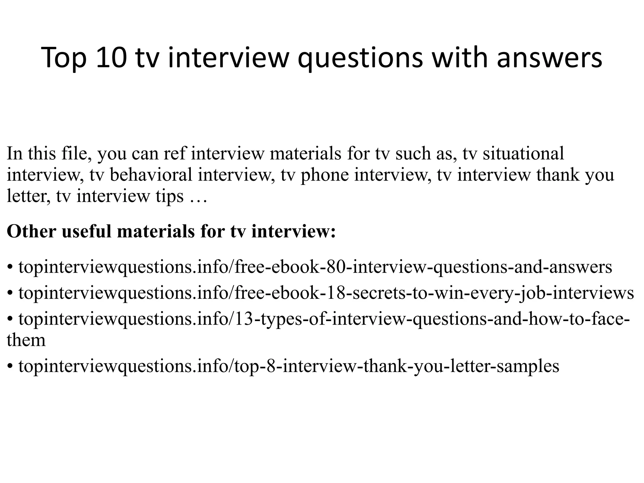 Top 10 tv interview questions with answers | PPT