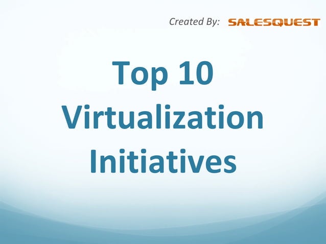 Top 10 Virtualization Initiatives | PPT