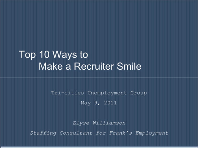 10 ways to make a recruiter smile | PPT