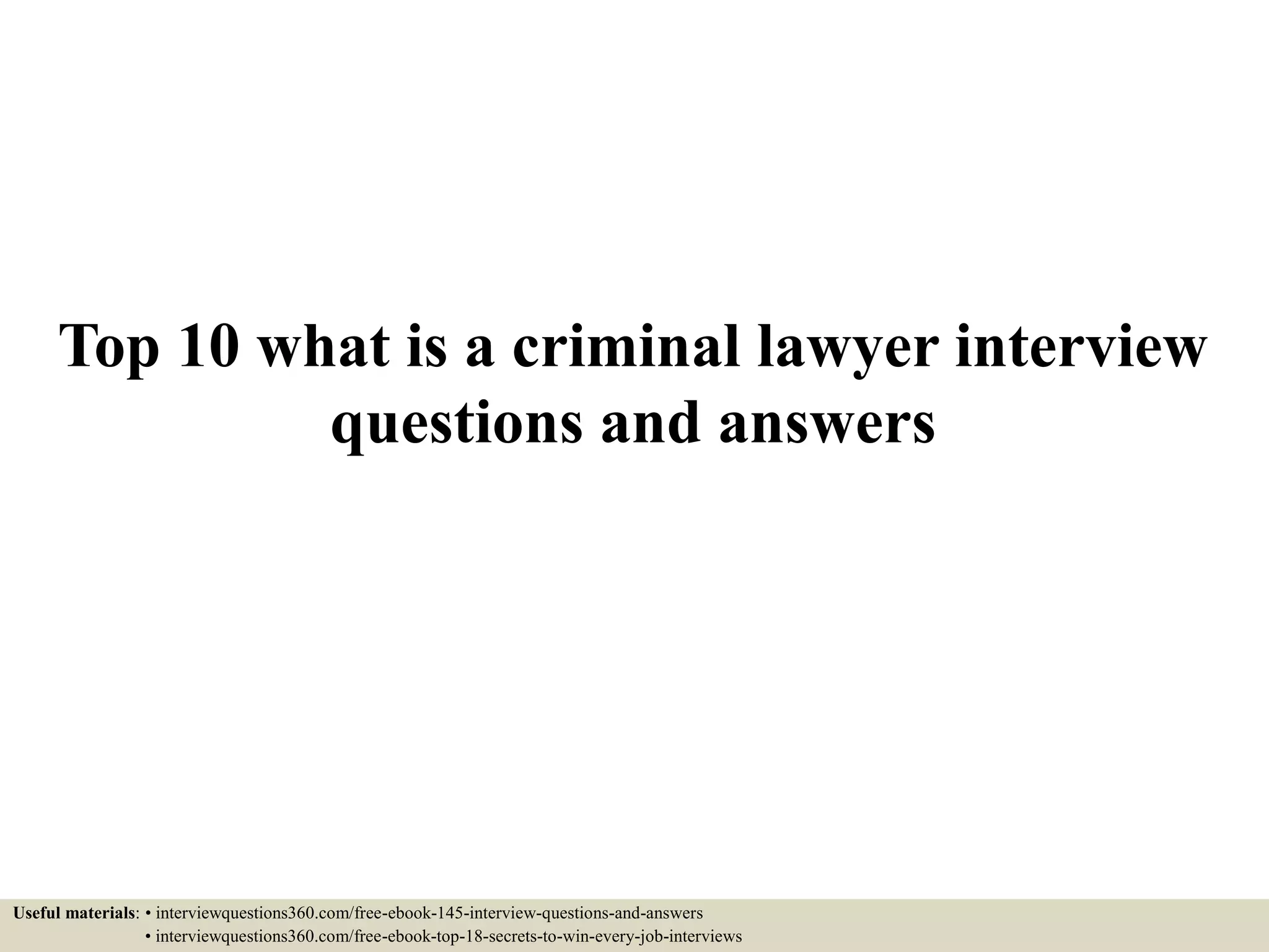 Top 10 what is a criminal lawyer interview questions and answers | PPTX ...