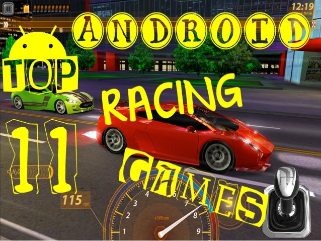 Best Of Top 11 Android Racing Games You Should Know About [MUST HAVE]