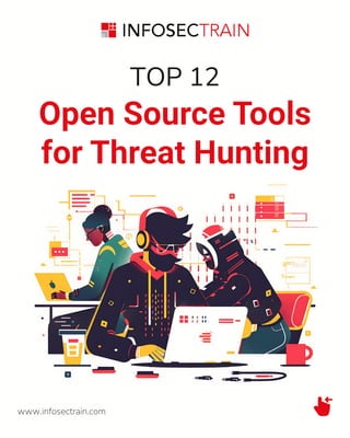 Top 12 Free Open Source Threat Hunting Tools.pdf