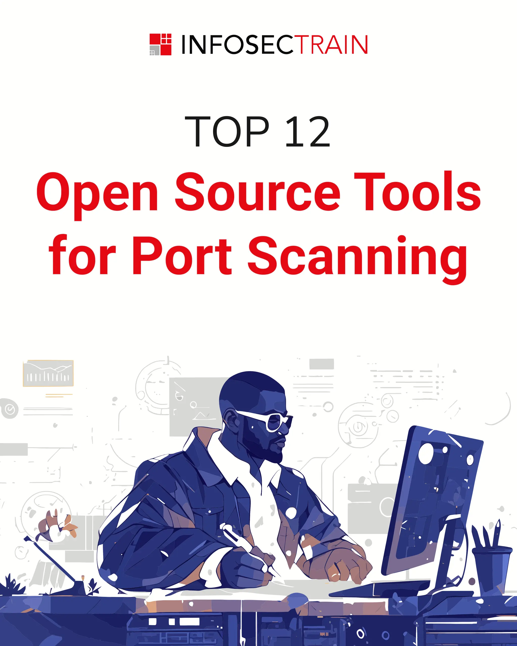 Top 12 Open Source Tools for Port Scanning: Boost Your Network Security ...