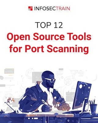Top 12 open source tools for port scanning | PDF
