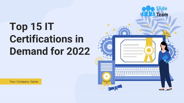 Top 15 It Certifications In Demand For 2022 Powerpoint Presentation Slides | PDF