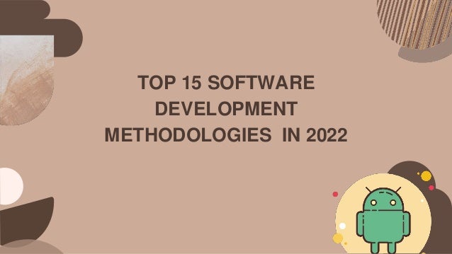 Top 15 Software Development Methodologies in 2022 | PPT