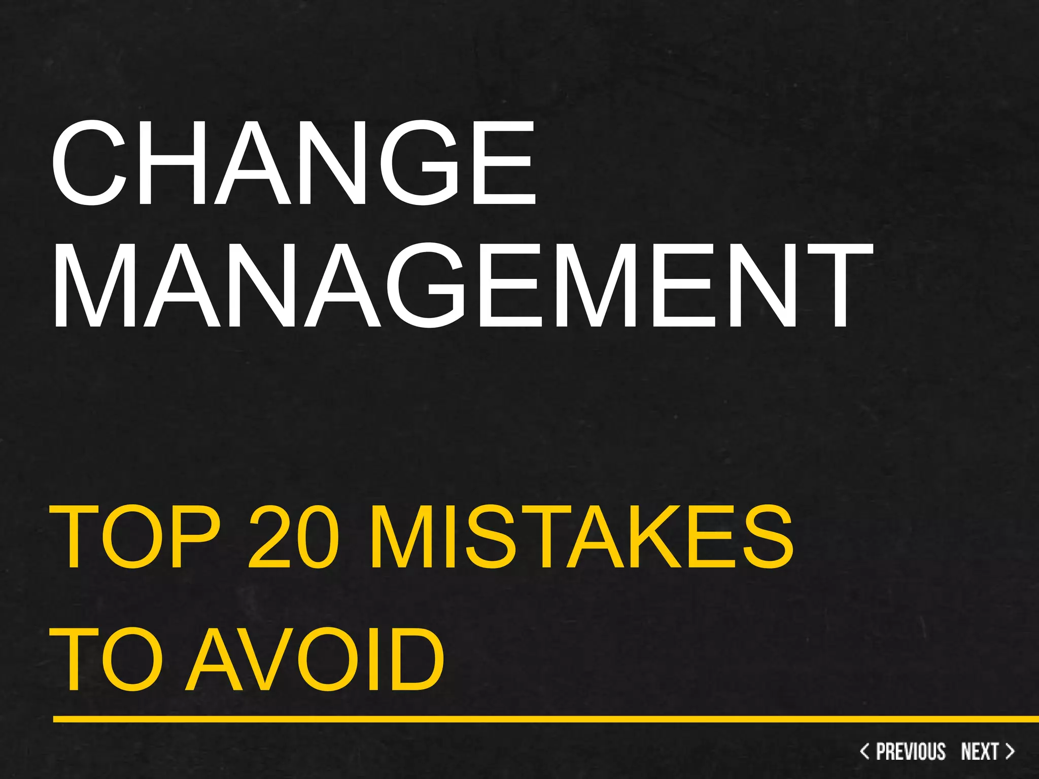 Top 20+ change management mistakes to avoid | PPTX