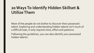 Top 20 ways to identify hidden skillset | PPT