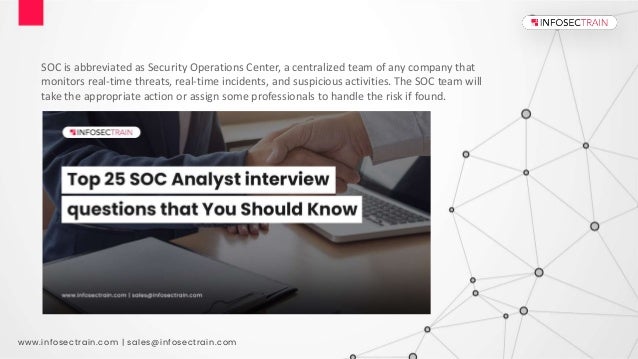 Top 25 SOC Analyst interview questions that You Should Know.pptx