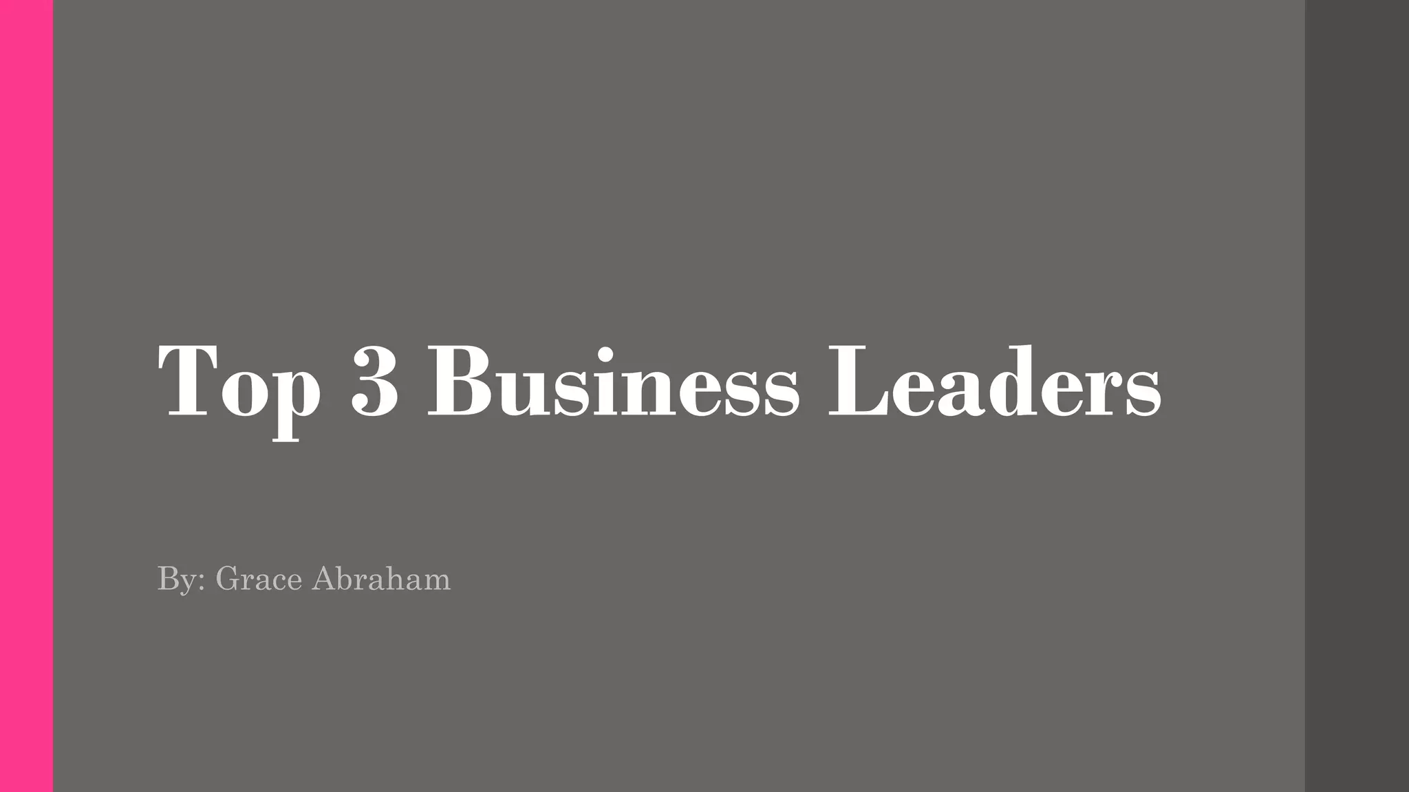 Top 3 business leaders final | PPT