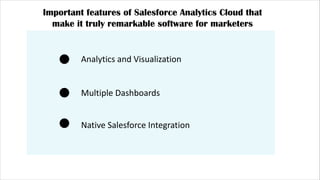Top 3 Capabilities Of Salesforce Analytics Cloud | PPT