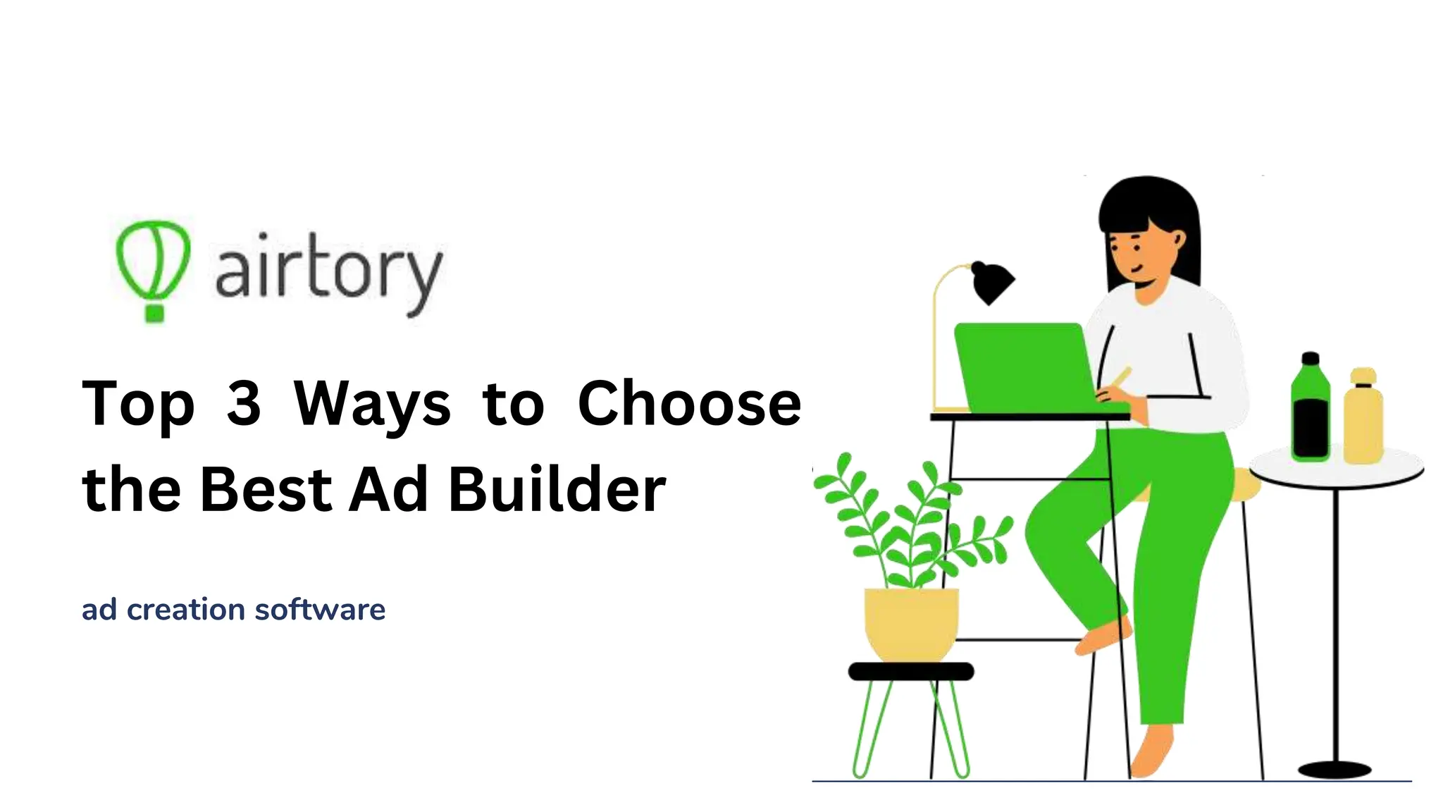 Top 3 Ways to Choose the Best Ad Builder.pptx