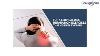 Top 4 Cervical Disc Herniation Exercises That Help Relieve Pain | PPT