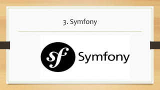 Top 5 php framework | PPTX | Programming Languages | Computing
