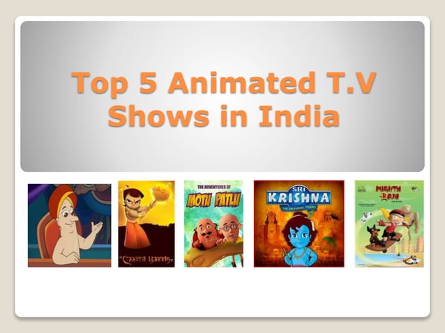 Top 5 Animated Television Series of India | PPT