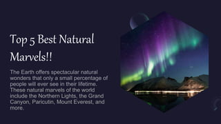 Top 5 Best Natural Marvels.pptx