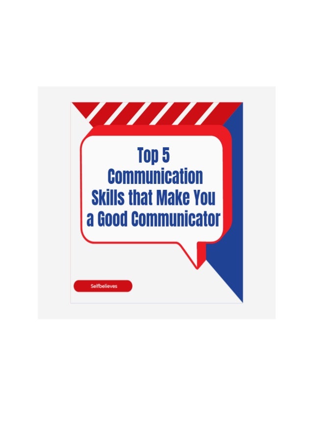 Top 5 communication skills that make you a good communicator | PDF