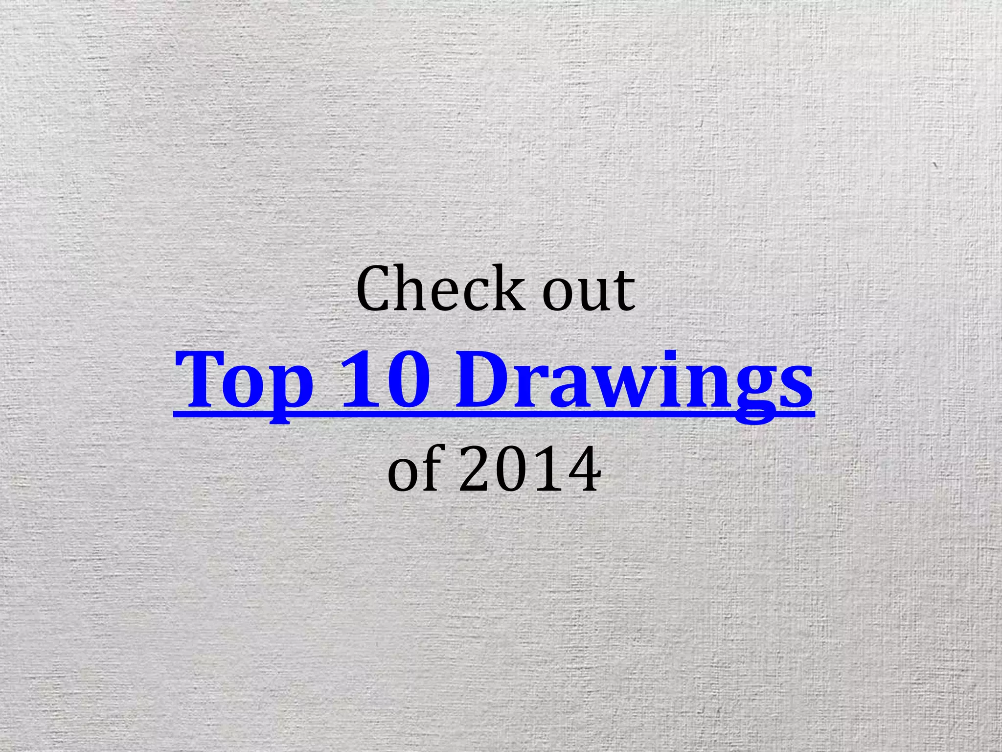 Top 5 drawings of 2014 | PPTX