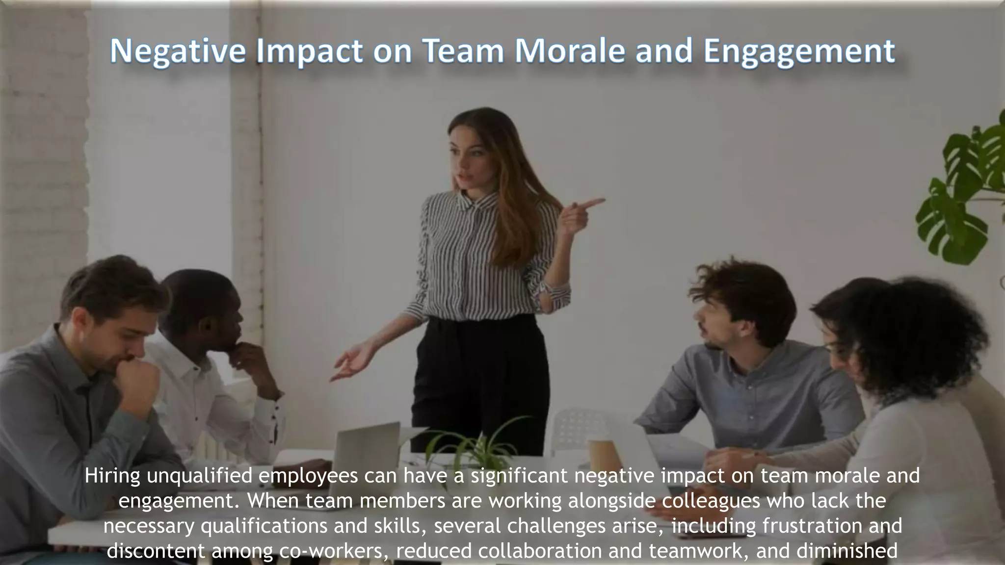 Top 5 Effects of Hiring Unqualified Employees | PPTX