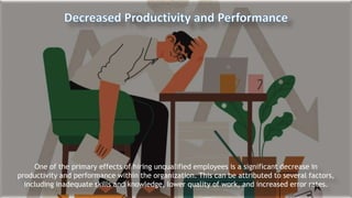 Top 5 Effects of Hiring Unqualified Employees | PPTX