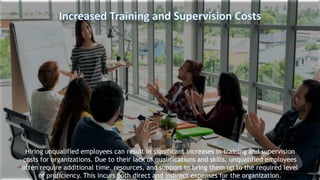 Top 5 Effects of Hiring Unqualified Employees | PPTX