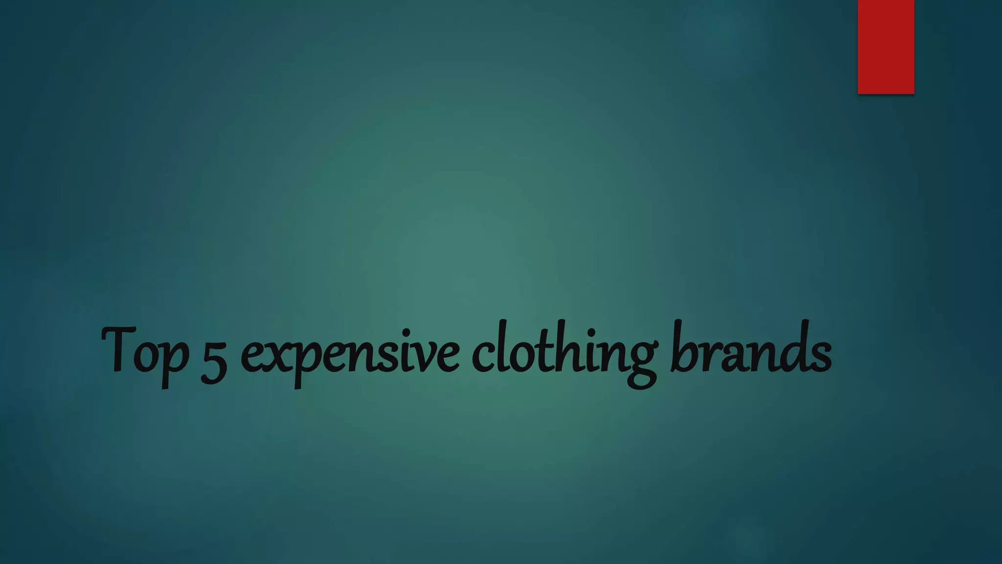 Top 5 expensive clothing brands | PPTX