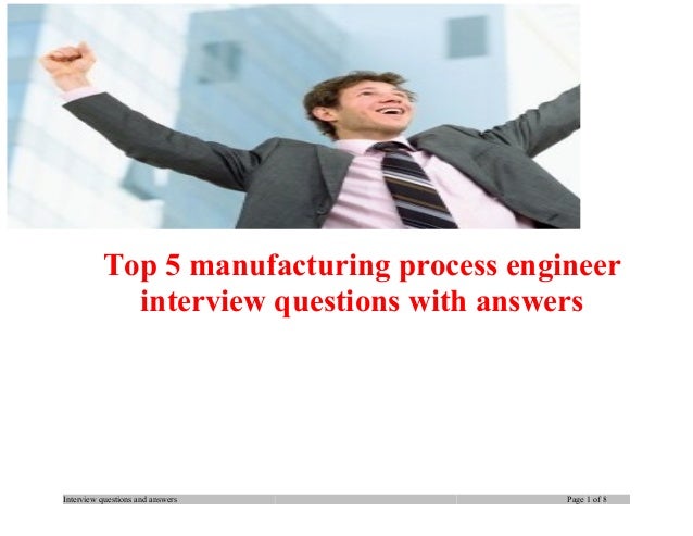 Top 5 Manufacturing Process Engineer Interview Questions With Answers top-5-manufacturing-process-engineer-interview-questions-with-answers