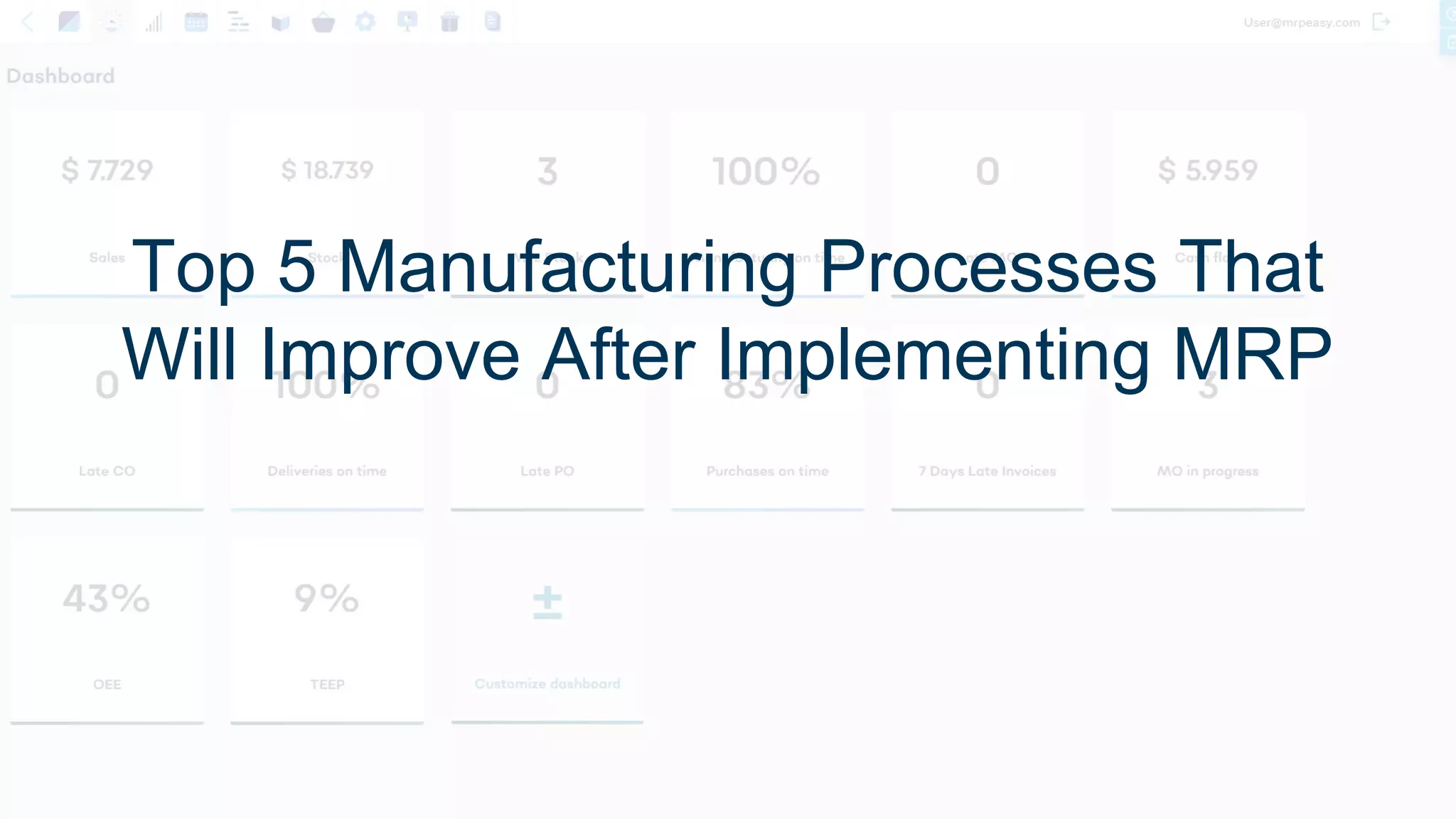 Top 5 manufacturing processes that will improve after implementing mrp ...