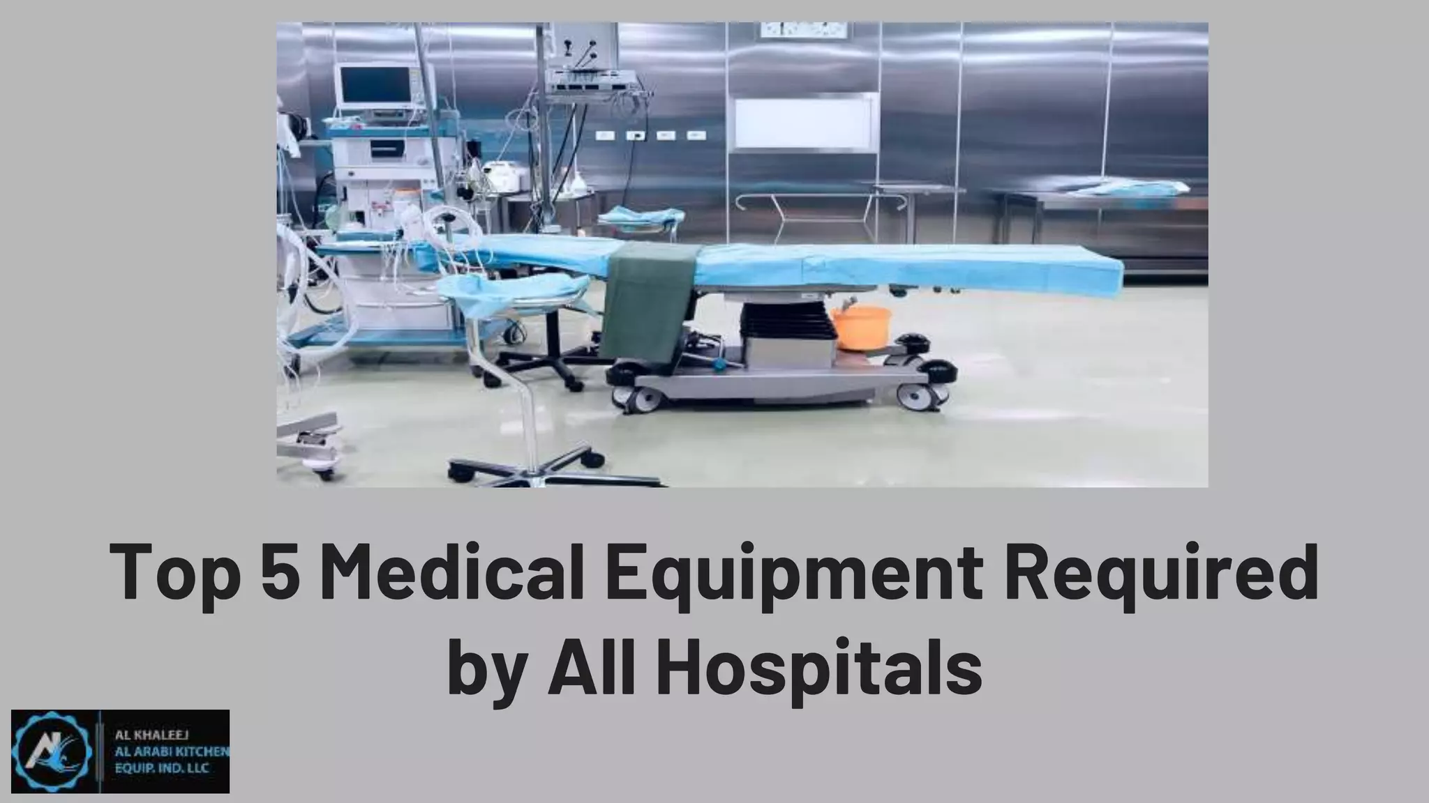 Top 5 Medical Equipment Required by All Hospitals.pptx