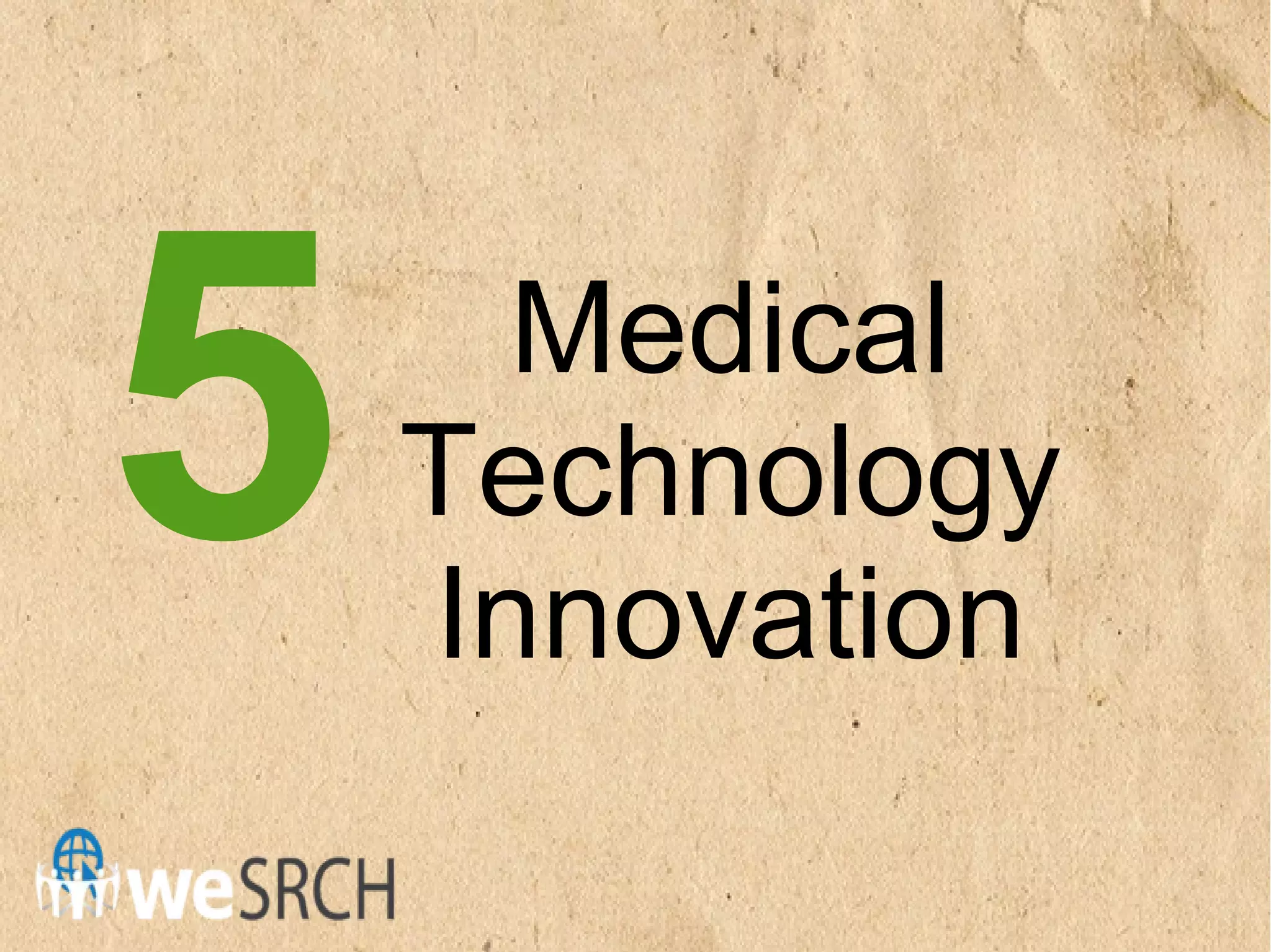 Medical Innovation- Top 5 Medical Technology Innovation For HealthCare ...