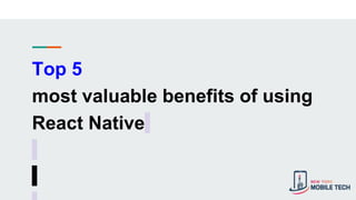 Top 5 most valuable benefits of using React Native | PPT