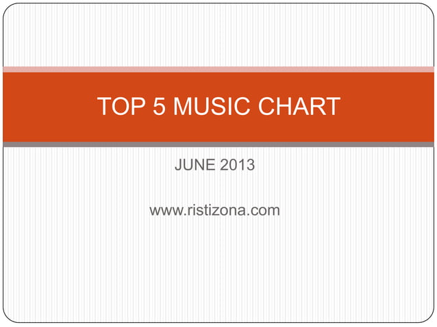 Top 5 Music Chart June 2013 | PPTX
