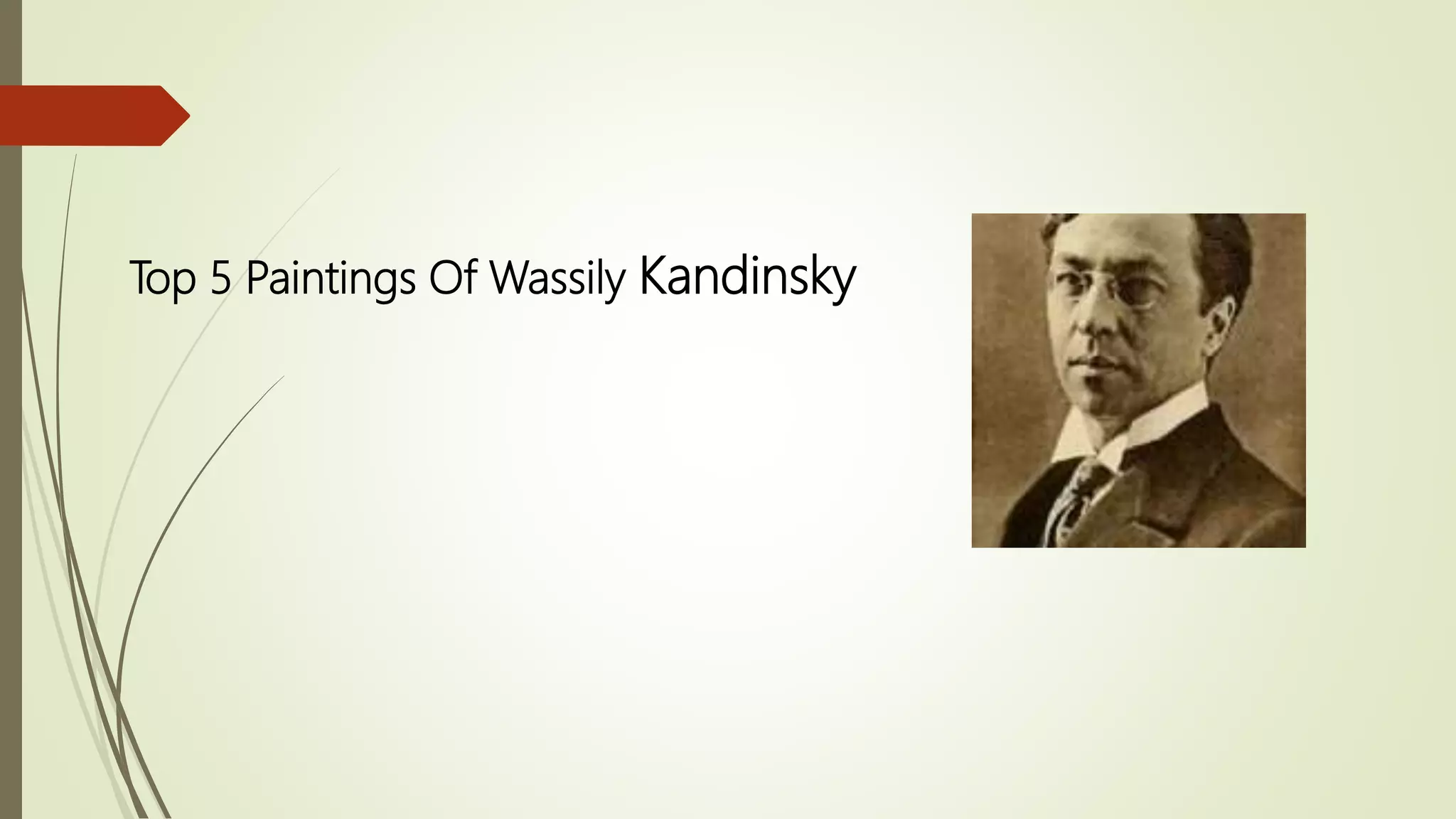 Top 5 Paintings of Wassily Kandinsky | PPTX