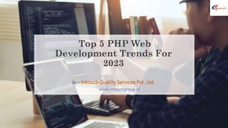 Top 5 PHP Web Development Trends for 2023.pdf