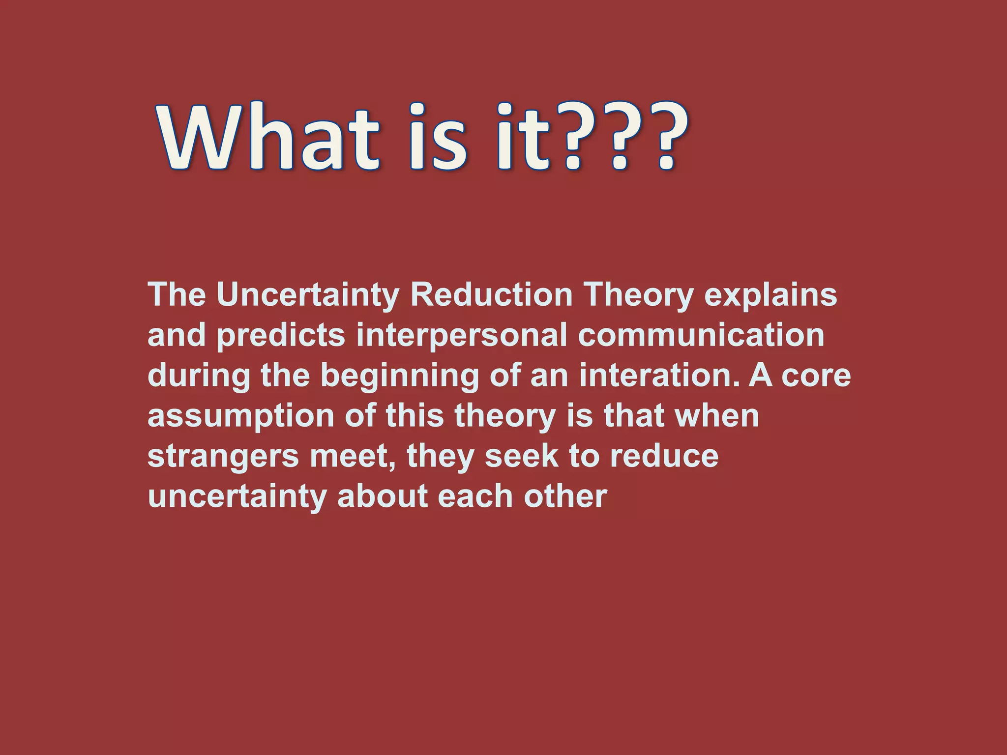Topic Top 5 presentation- Uncertainty Reduction Theory | PPTX