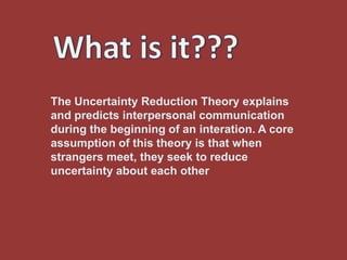 Topic Top 5 presentation- Uncertainty Reduction Theory | PPTX