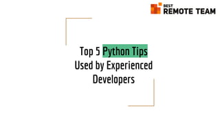 Top 5 Python tips used by experienced developers | PPT